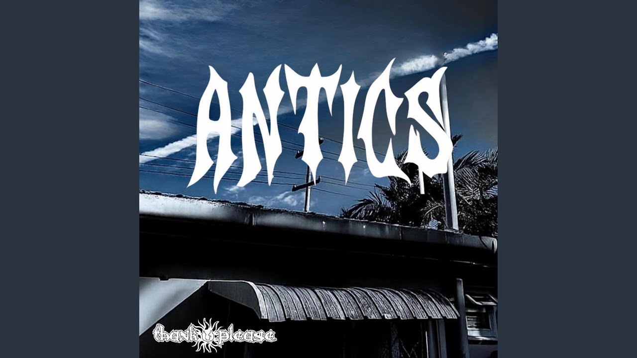 ANTICS - YouTube