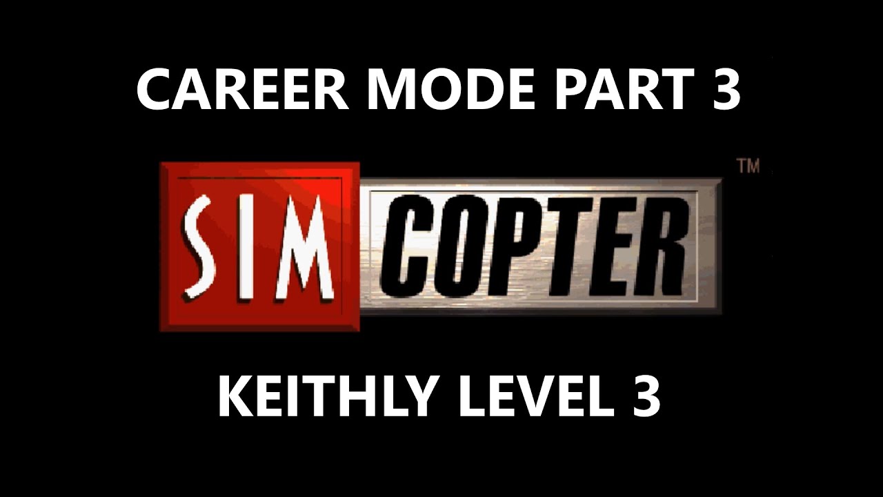 Playing SimCopter like it's 1996 • Keithly Level 3 - YouTube