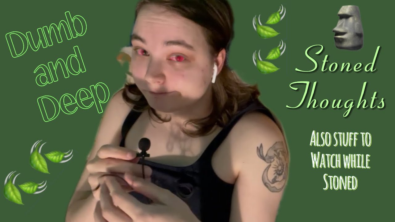 Stoned Rambling ASMR - YouTube