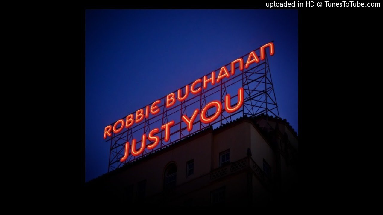 Robbie Buchanan - Just You (demo) - YouTube