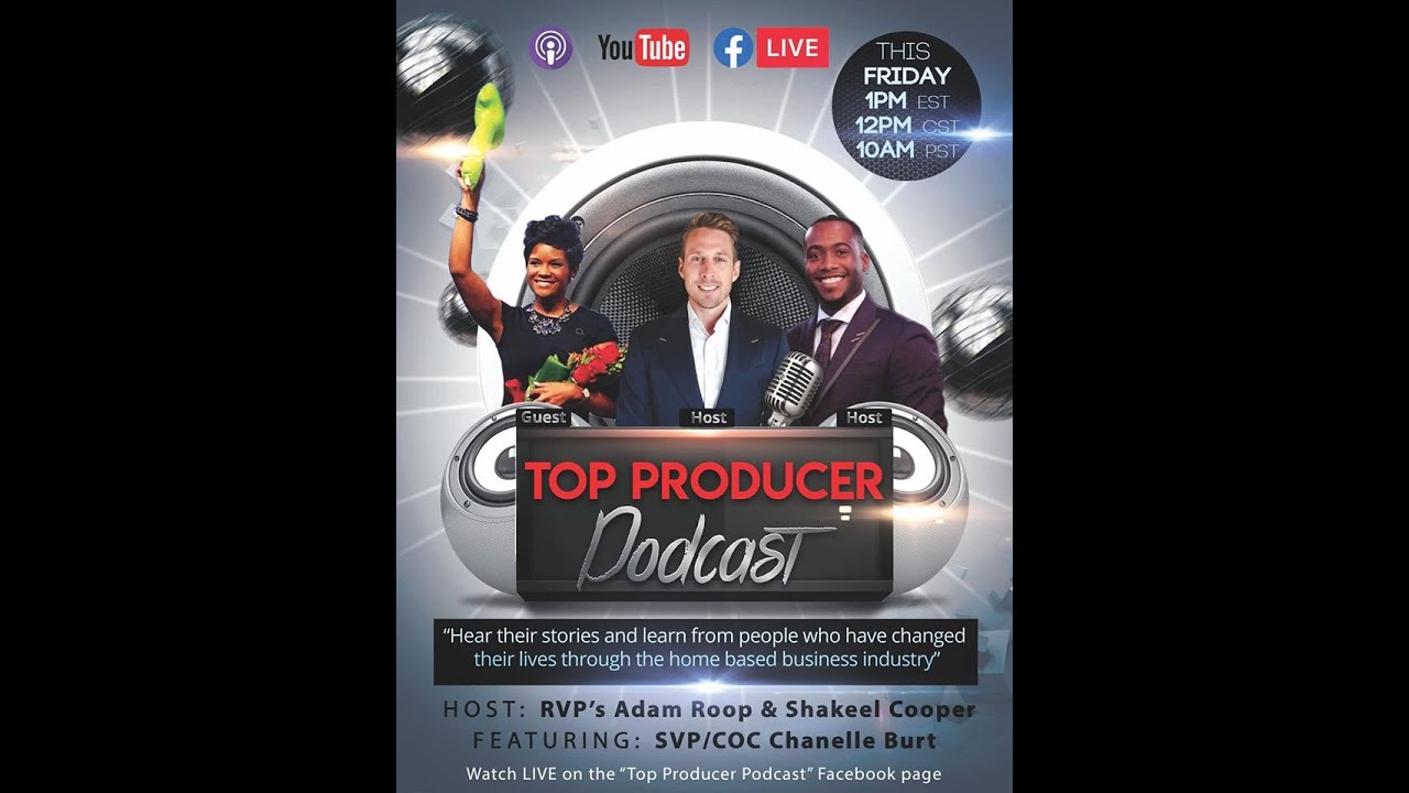 Top Producer Podcast with ACN SVP/COC Chanelle Burt 6 5 2020 - YouTube