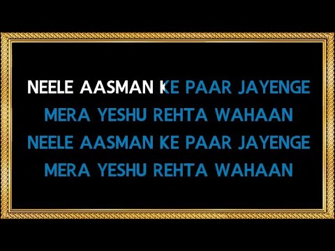 Neele Aasman Ke Paar Jayenge - Karaoke - Hindi Christian Song - Pratik ...