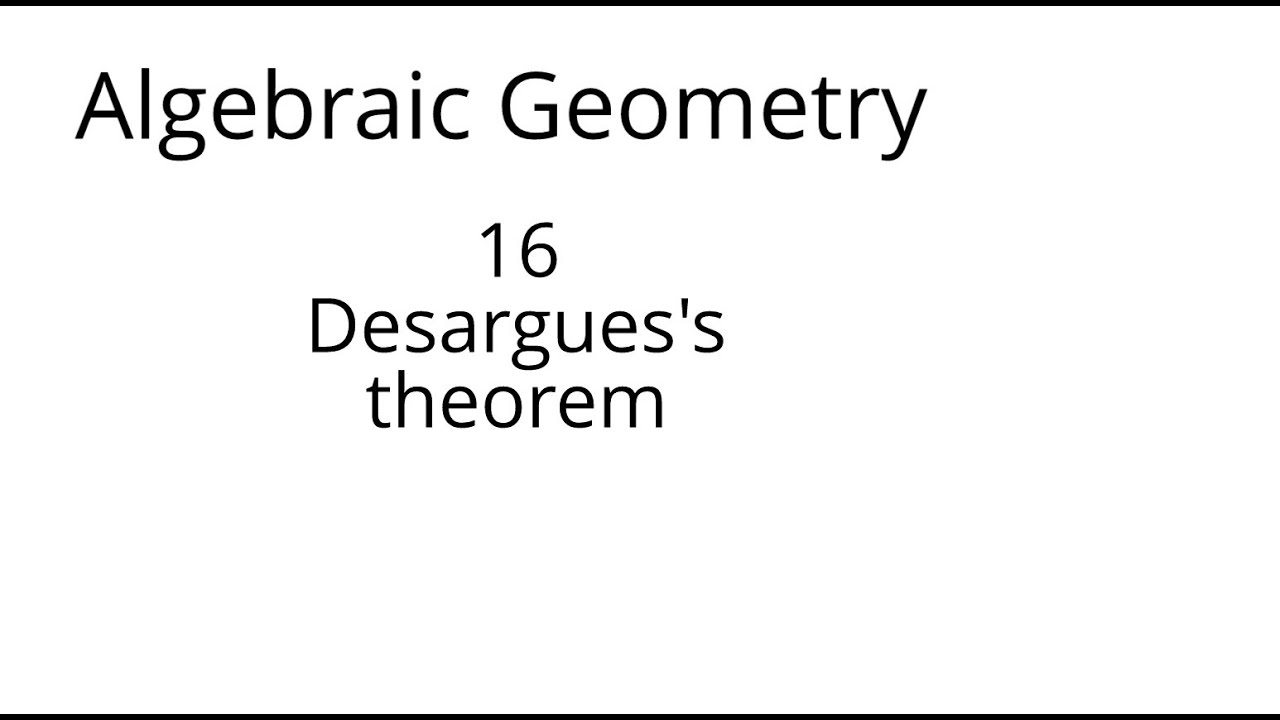 algebraic geometry 16 Desargues's theorem - YouTube