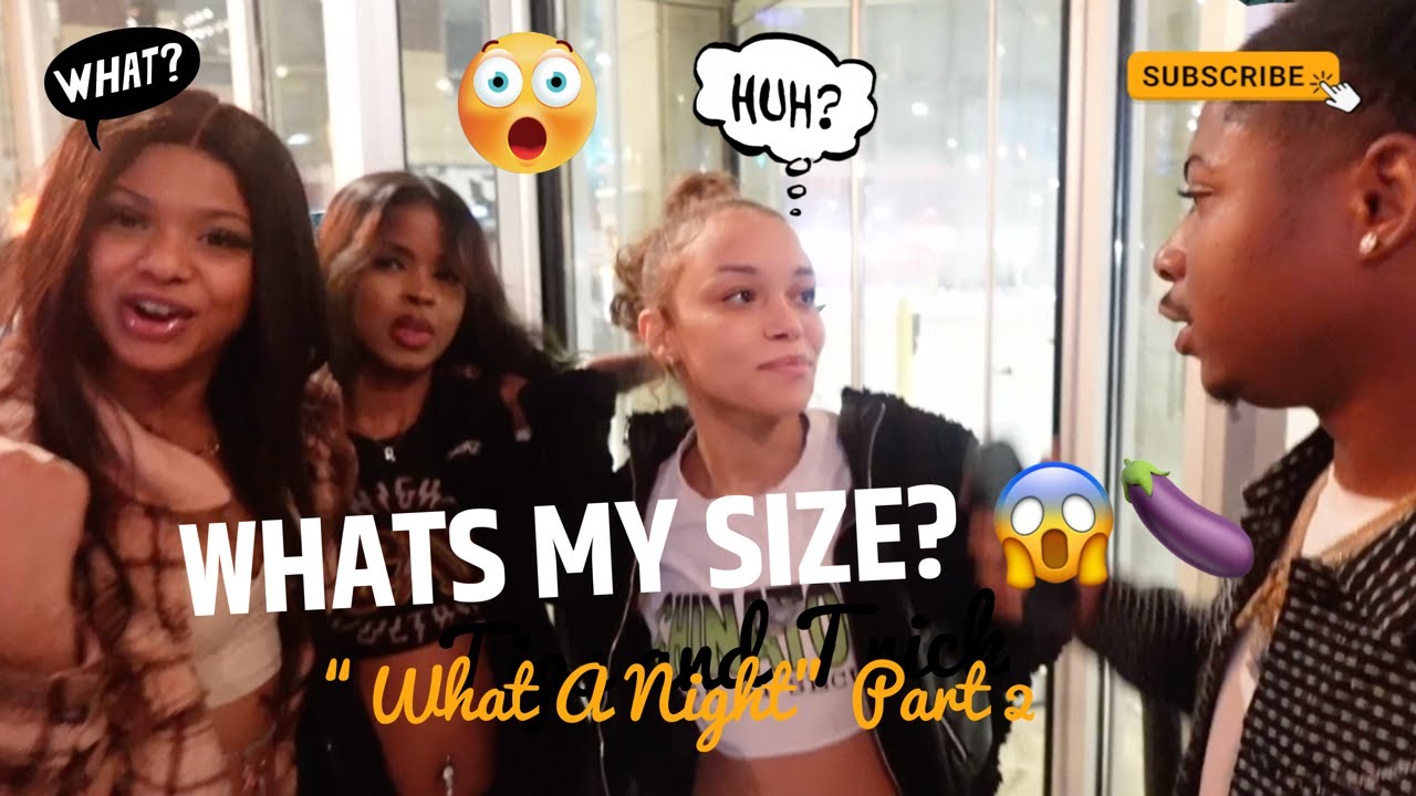 WHATS MY SIZE *PRANK* 🍆😱 (PUBLIC INTERVIEW QUESTIONS) "What A Night ...