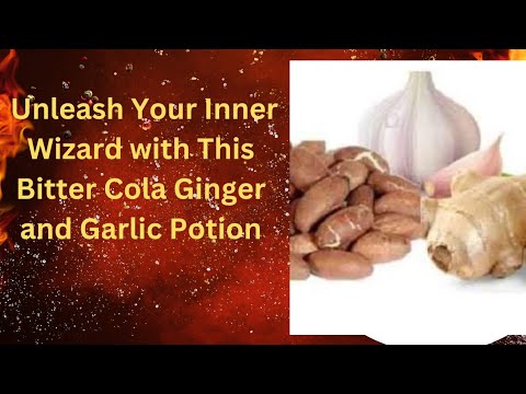 Magical Elixir: How to Prepare Bitter Cola Ginger and Garlic Drink ...