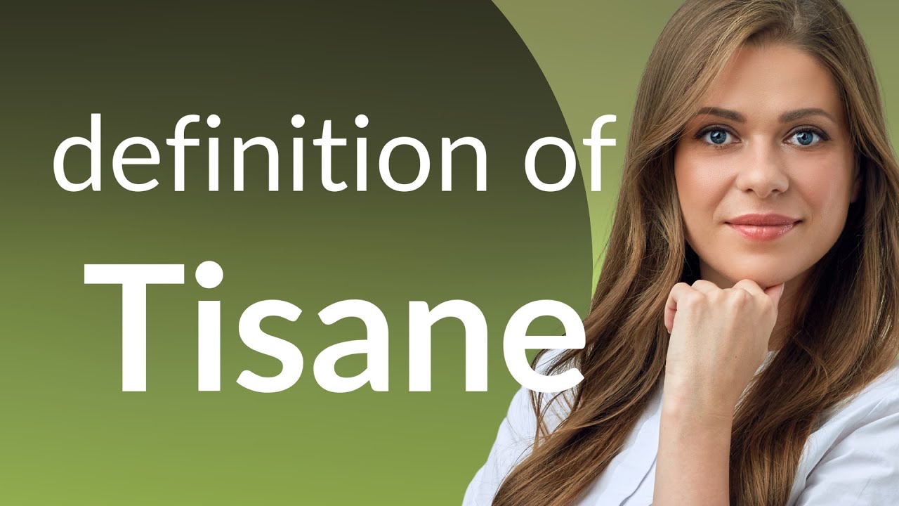 Tisane | meaning of TISANE - YouTube