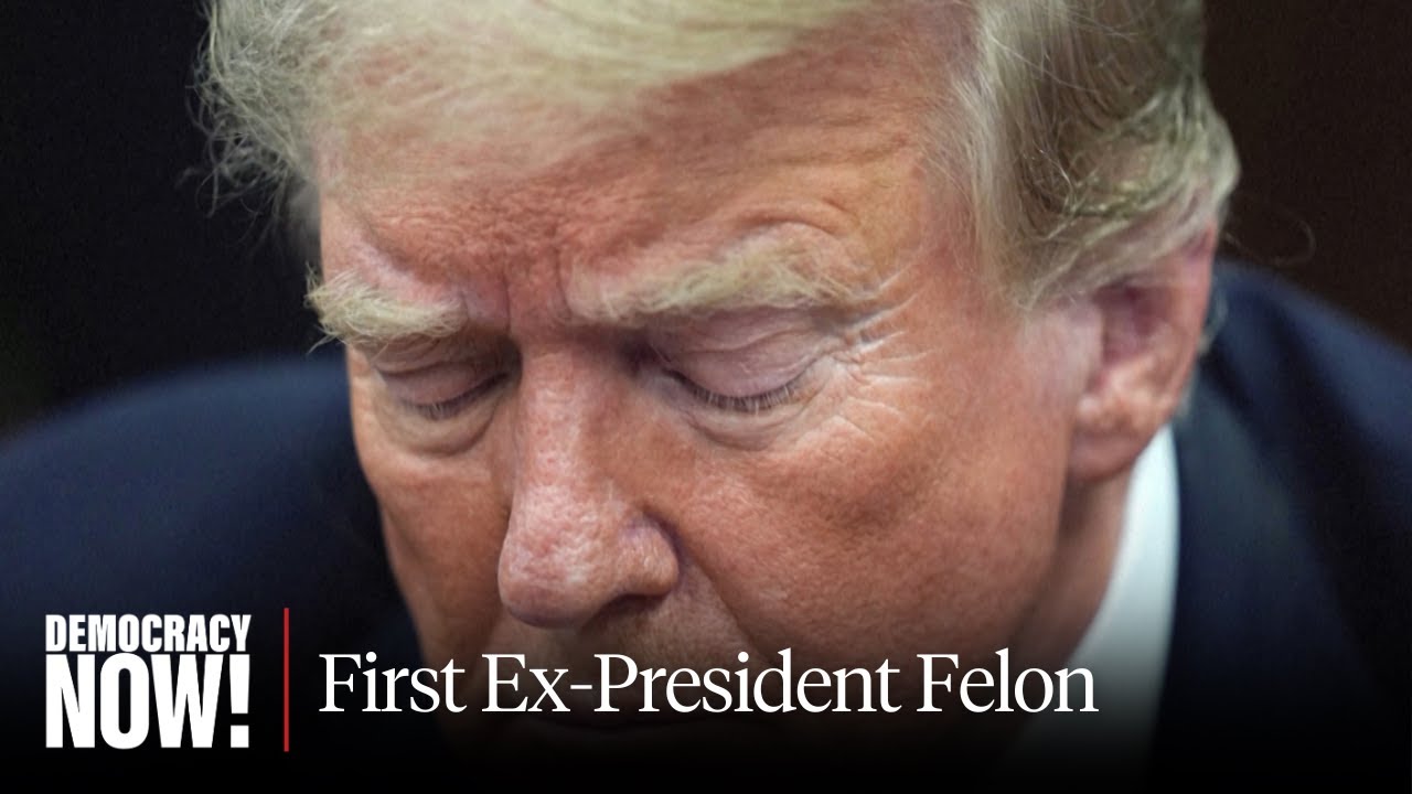 Guilty: Trump Becomes First Ex-President Felon in U.S. History - YouTube