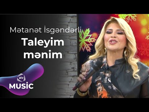 Mətanət İsgəndərli - Taleyim mənim