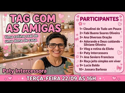 TAG  amigas  30 Perg: A vida Real uma Dona de casa Dia :22/09 as 16 HS. Exemplo Maria pés Jesus   