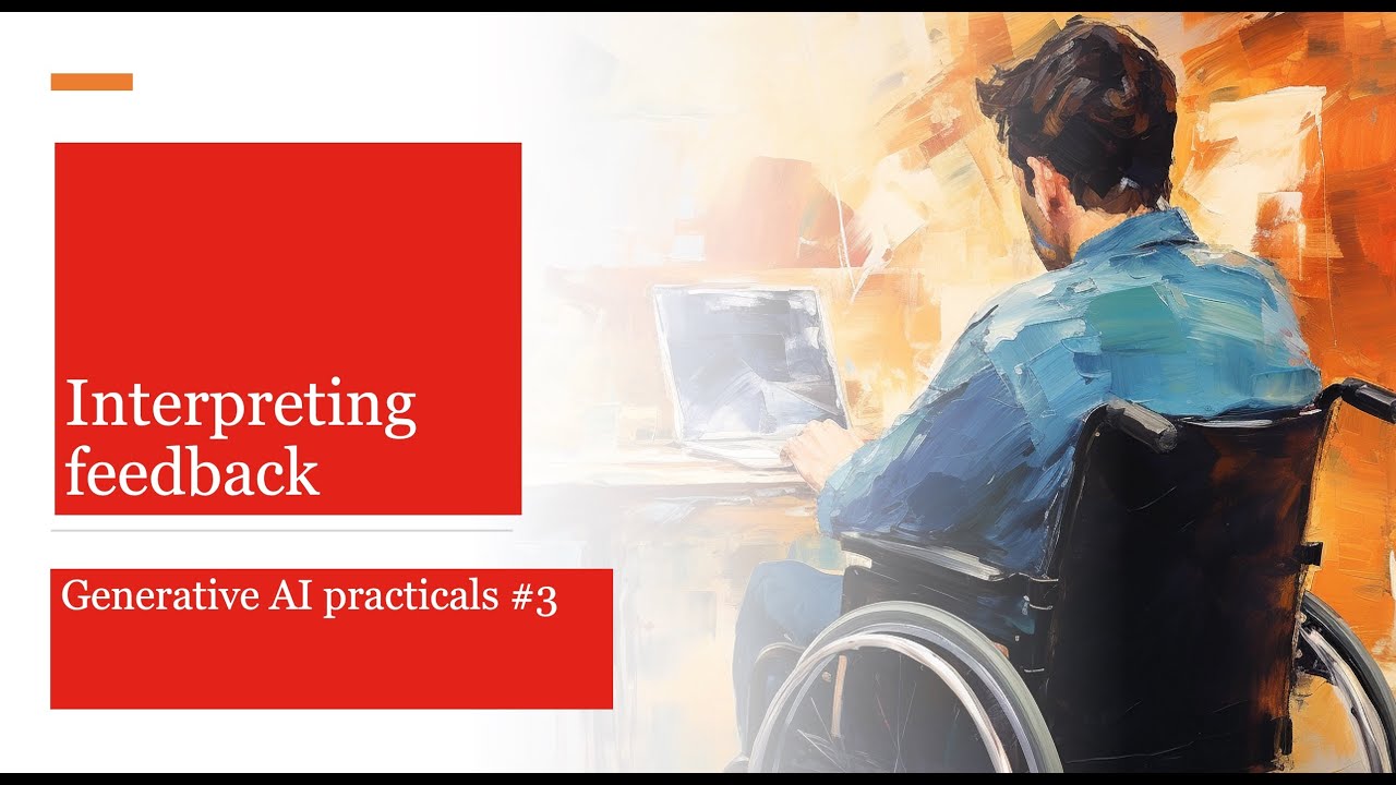 Generative AI practicals: Interpreting feedback - YouTube