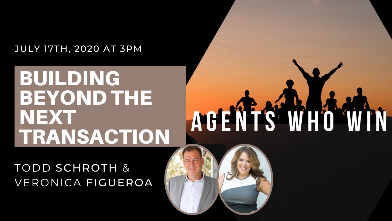 Agents Who Win: BUILDING BEYOND THE NEXT TRANSACTION with Veronica ...