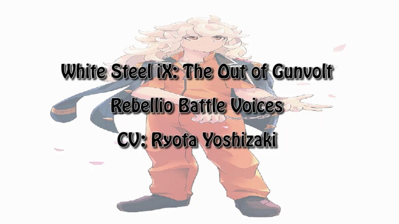 White Steel iX: The Out of Gunvolt: Rebellio Battle Voices - YouTube