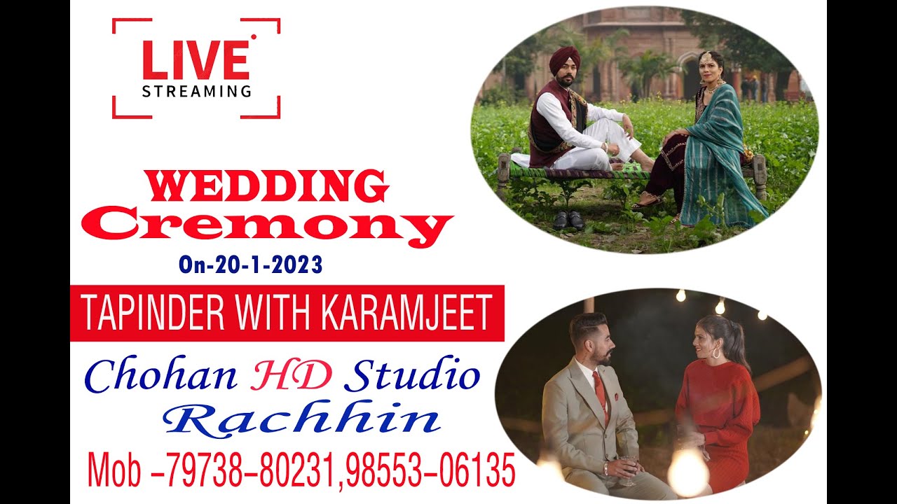 TAPINDER SINGH WEDS KARAMJEET KAUR [ CHOHAN HD STUDIO RACHHIN M-98553-01635,79738-80231 ] - YouTube