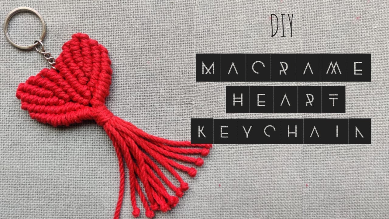 DIY Macrame Heart Keychain | Easy to Make | Step by Step Tutorial - YouTube