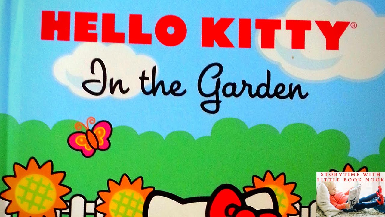 🐱 Kids Books Read Aloud: HELLO KITTY In The Garden by Sanrio - YouTube