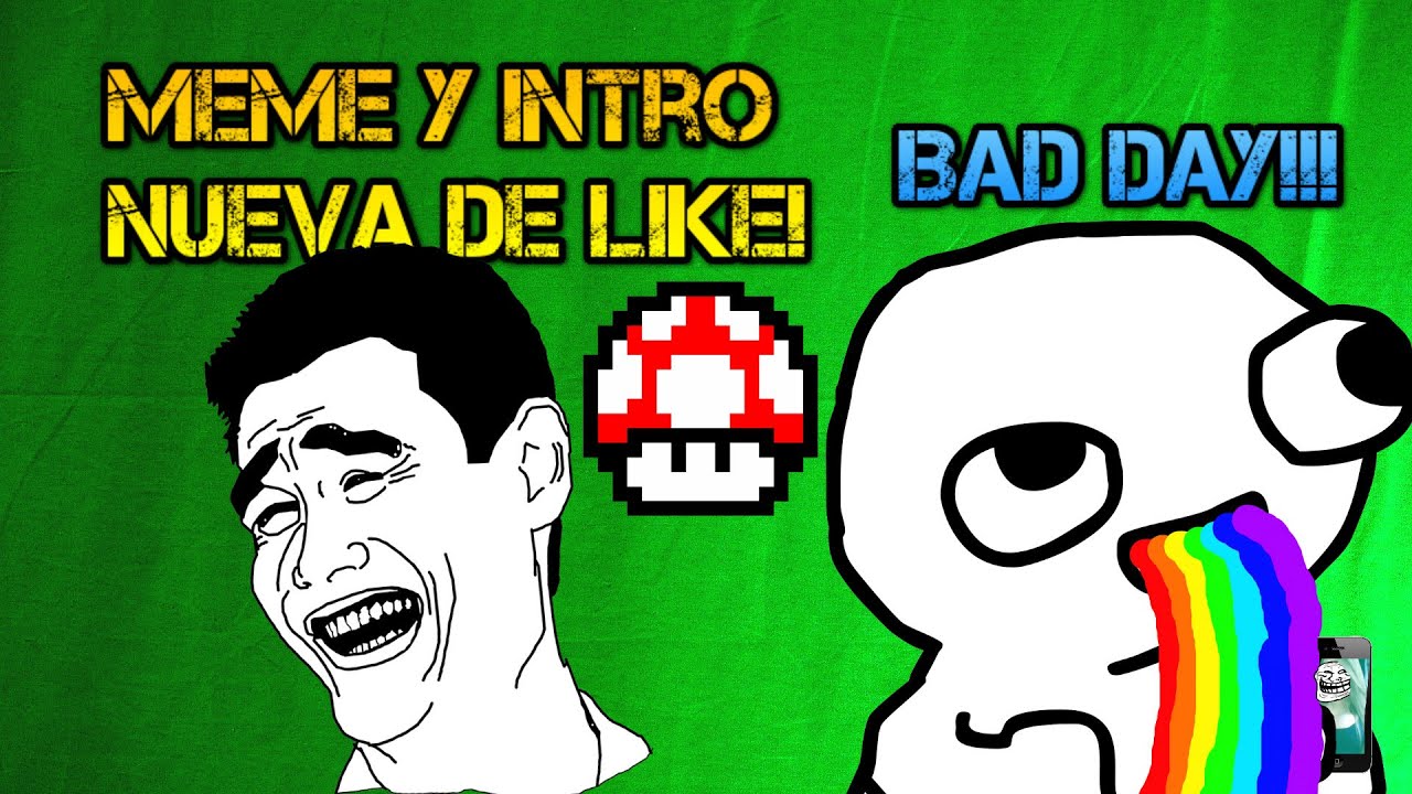MEME Y NUEVA INTRO DEL LIKE!!!! - YouTube