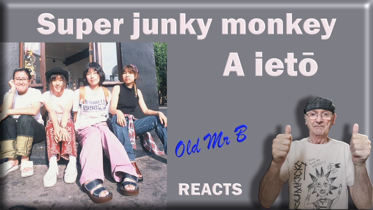 Super junky monkey あいえとう A ietō (Reaction) - YouTube