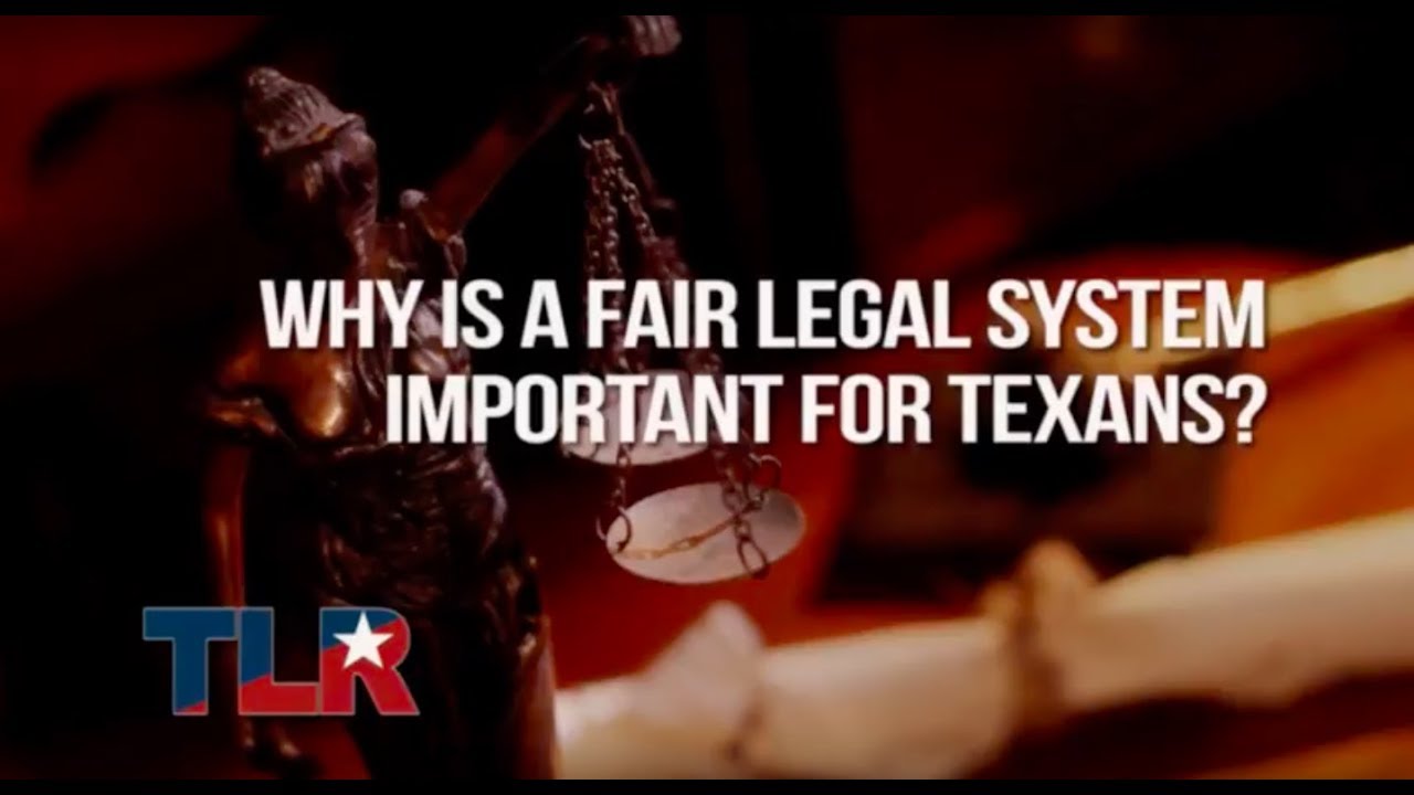 Why is a Fair Legal System Important for Texans? - YouTube