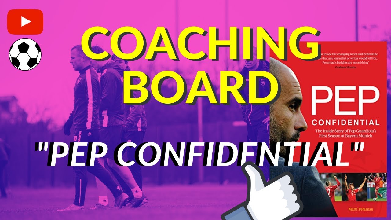 Coaching Board - 'PEP Confidential' - BOOK review - Pep Guardiola - YouTube
