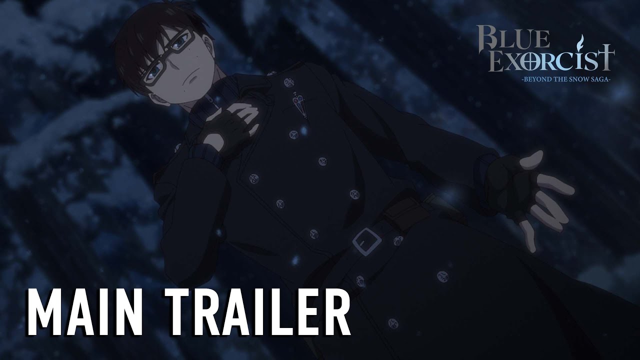 Blue Exorcist -Beyond the Snow Saga- | MAIN TRAILER - YouTube