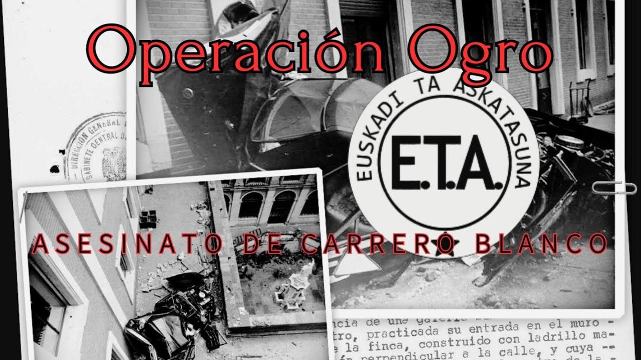 Operación Ogro. El Asesinato de Carrero Blanco. - YouTube