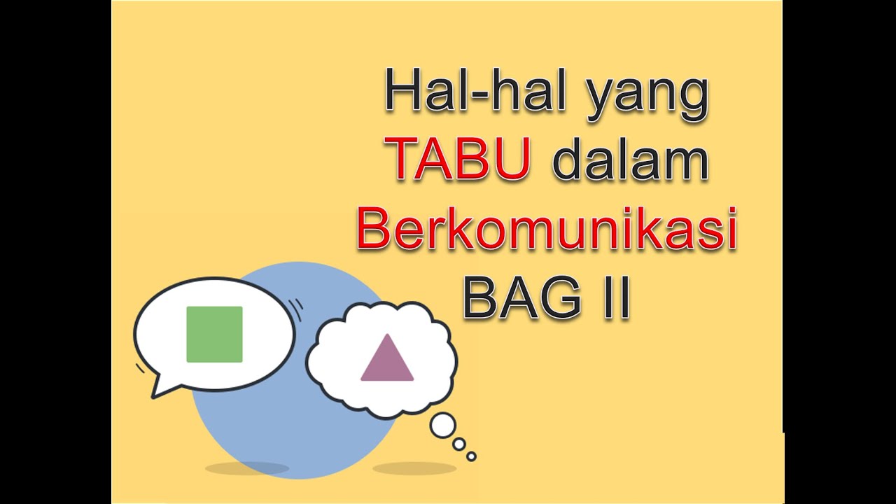 Hal hal yang Tabu dalam Berkomunikasi Bag II #komunikasi #publicspeaking #marketingcommunication ...