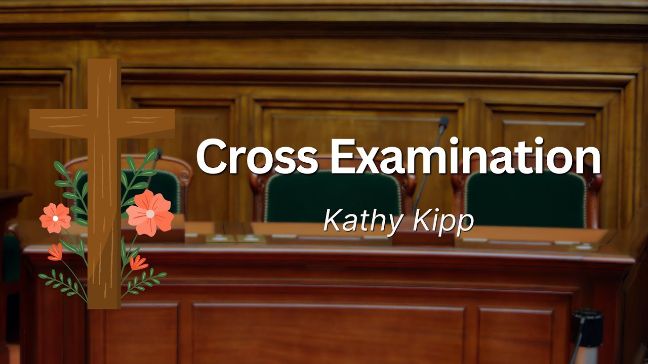 Cross Examination - Kathy Kipp - July 21, 2024 - YouTube