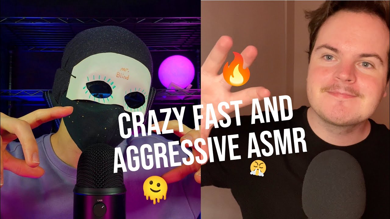 CRAZY FAST AND AGGRESSIVE ASMR TRIGGERS (Mr. Blind x @UnavoidableASMR ...