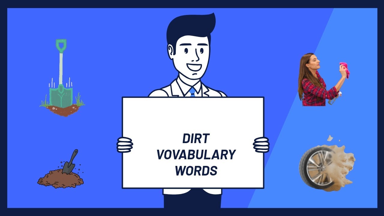 Important Dirt Vocabulary: Dirt, Grime, Muck, Silt, Loam, Soil, Dust ...