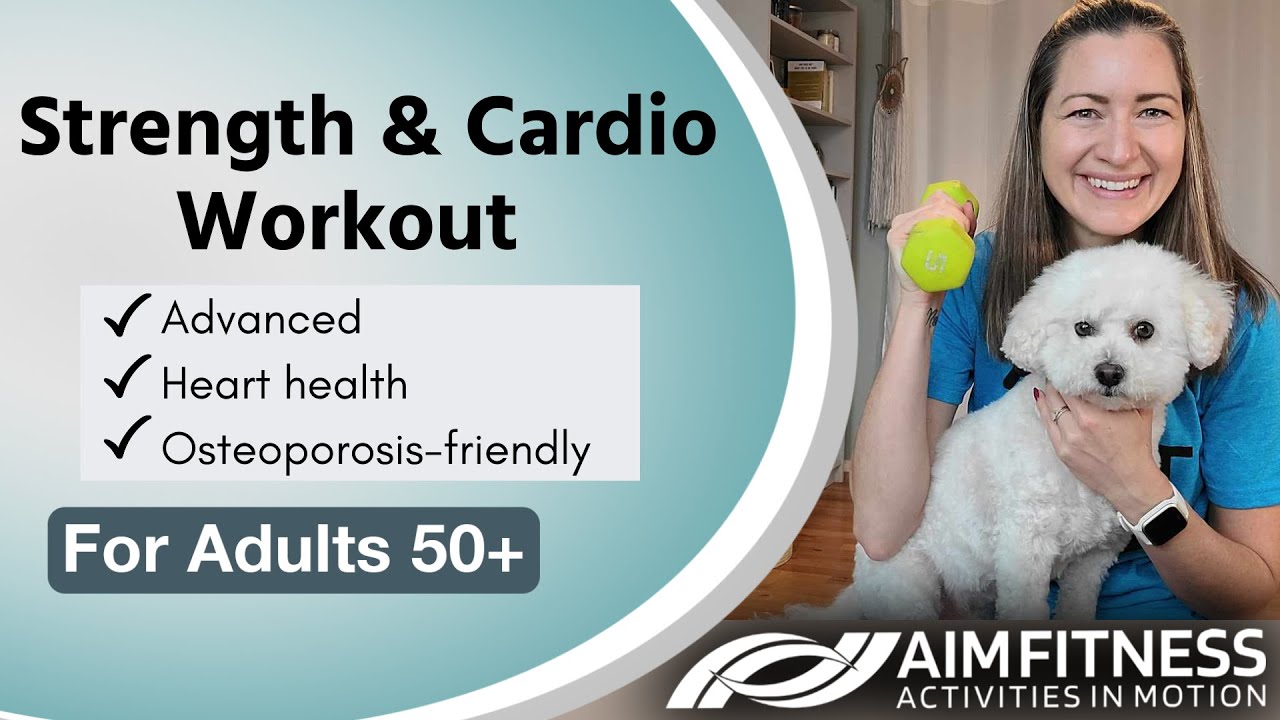 Advanced Strength & Cardio Workout |Adults 50+ | Osteoporosis Friendly ...