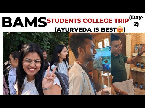 BAMS COLLEGE STUDENTS TRIP DAY 2 #bestbamscollegesinindia # ...