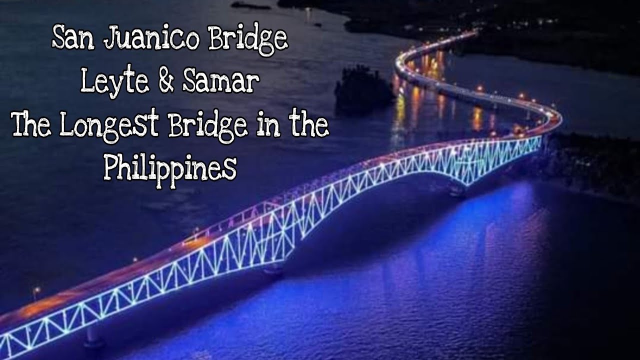 San Juanico Bridge / The 2nd Longest Bridge in the Philippines / Leyte ...