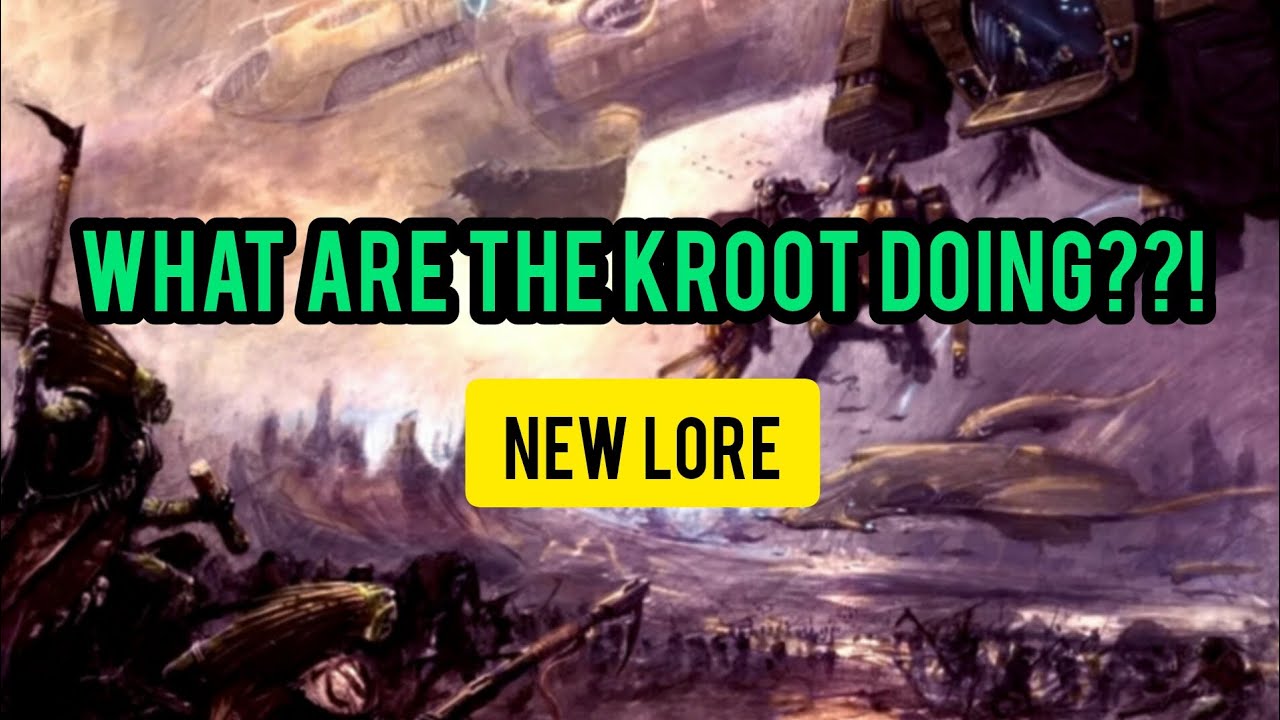 NEW CODEX* New Kroot Lore Summary-10th Edition - YouTube