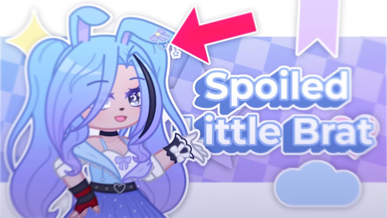 Spoiled Little Brat ️ || By Khjinx - YouTube