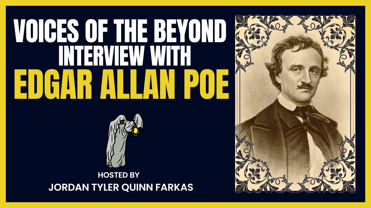 Edgar Allan Poe - Interview - Voices Of The Beyond Podcast - YouTube