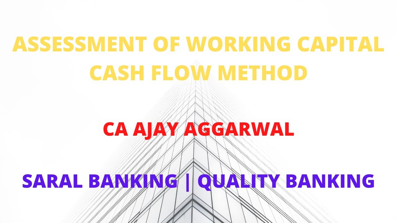 Assessment of WC under Cash Flow Method with example | WC Assessment ...