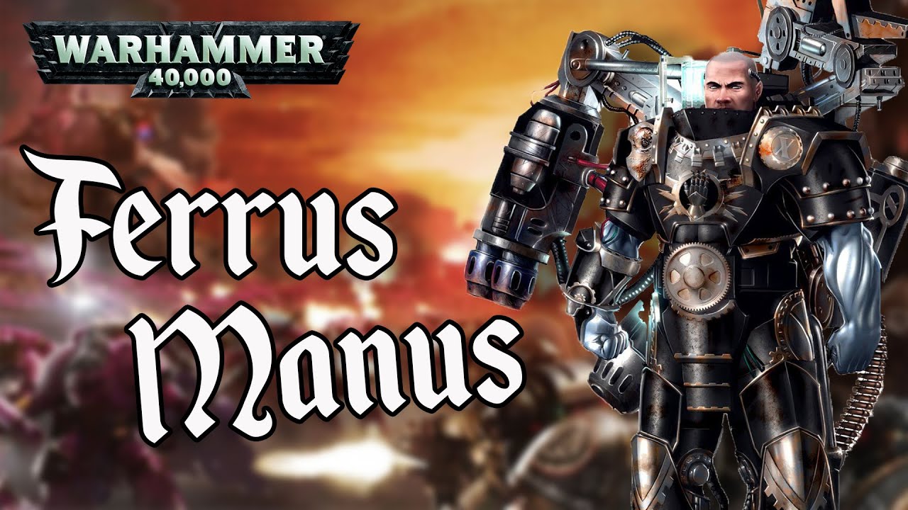 Ferrus Manus - Warhammer 40.000 - YouTube