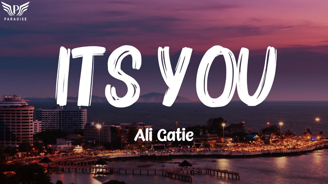 Ali Gatie - It's You (Lyrics) - YouTube Music
