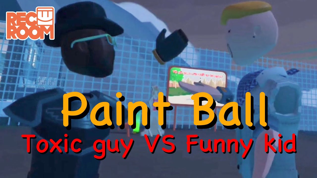 Perfect game in Rec Room Paint Ball (Toxic guy and funny kid) - YouTube