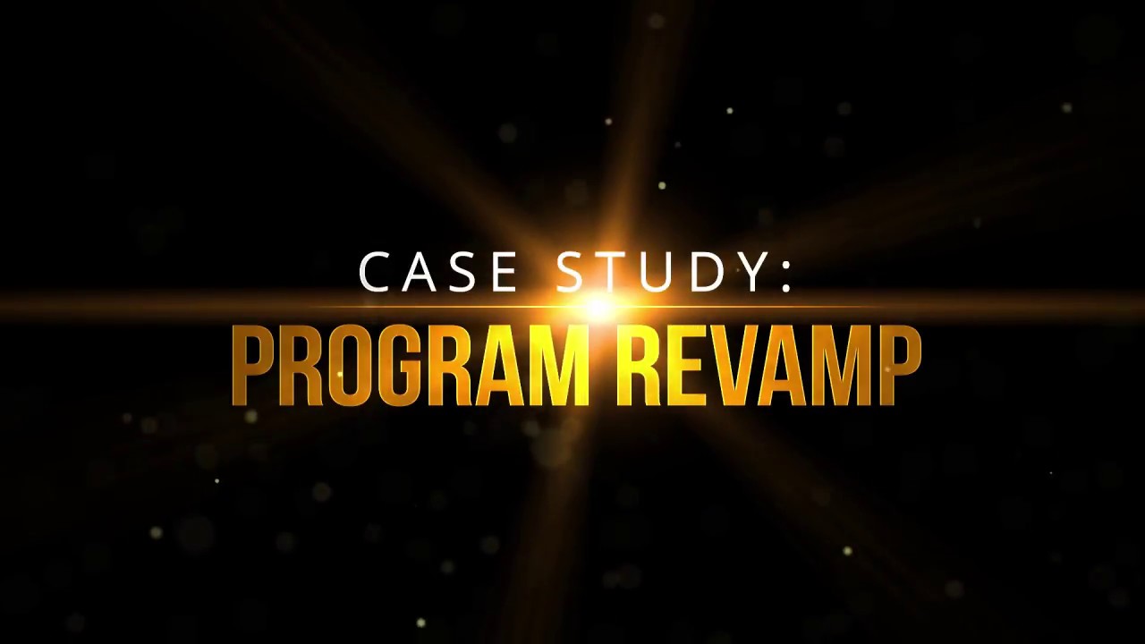Case Study: Program Revamp - YouTube
