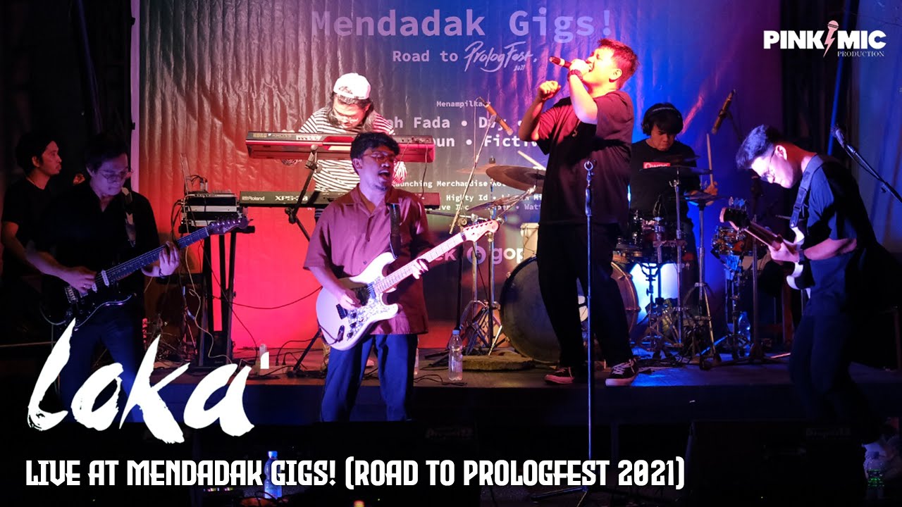 LOKA' LIVE AT MENDADAK GIGS! (ROAD TO PROLOGFEST) - YouTube