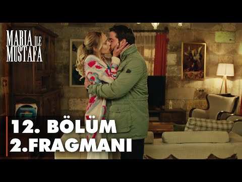 Maria ile Mustafa 12. Bölüm 2. Fragmanı