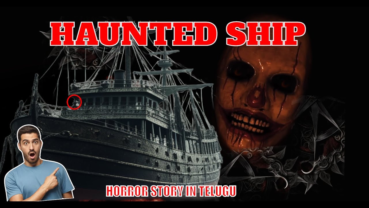 Haunted Ship |Best Documented Haunting Incident | Real Telugu Horror ...