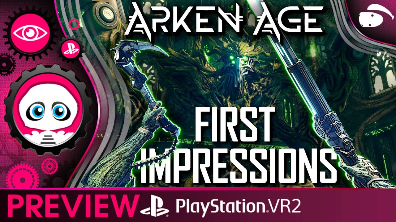 ARKEN AGE | First Impressions on PSVR2 | Preview | Playstation VR2 ...