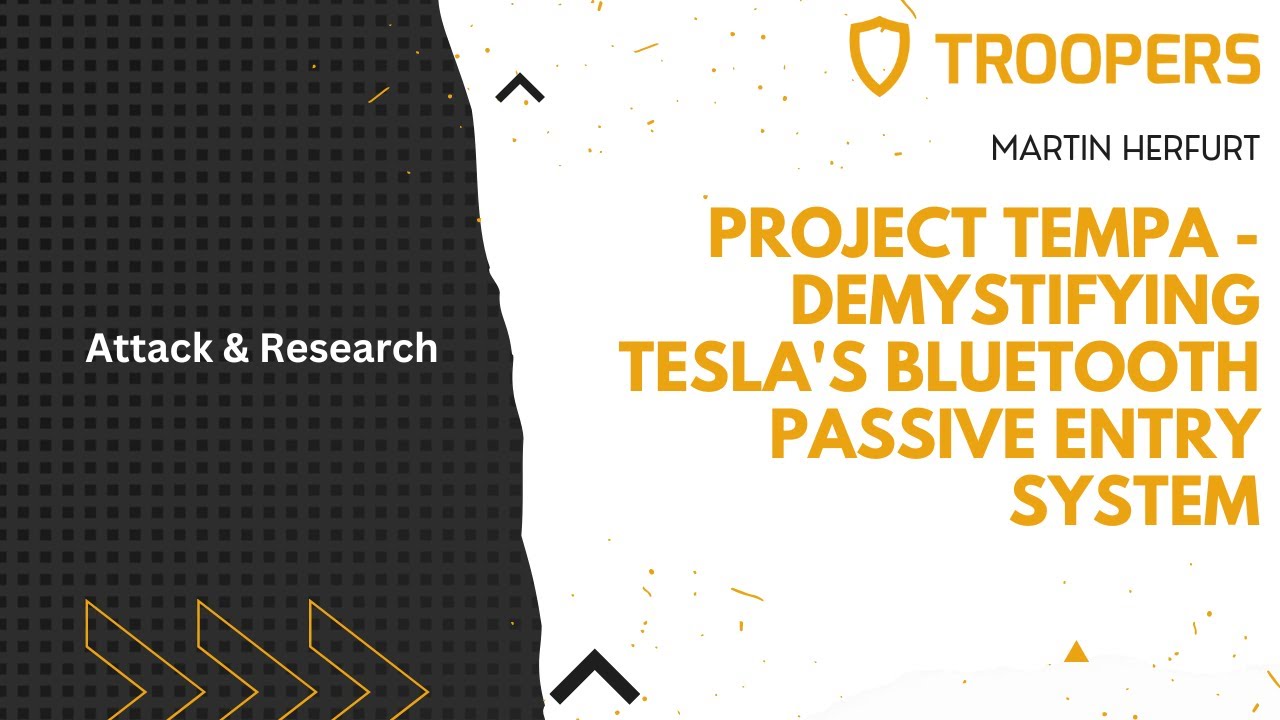 TROOPERS22: Project TEMPA - Demystifying Tesla's Bluetooth Passive ...