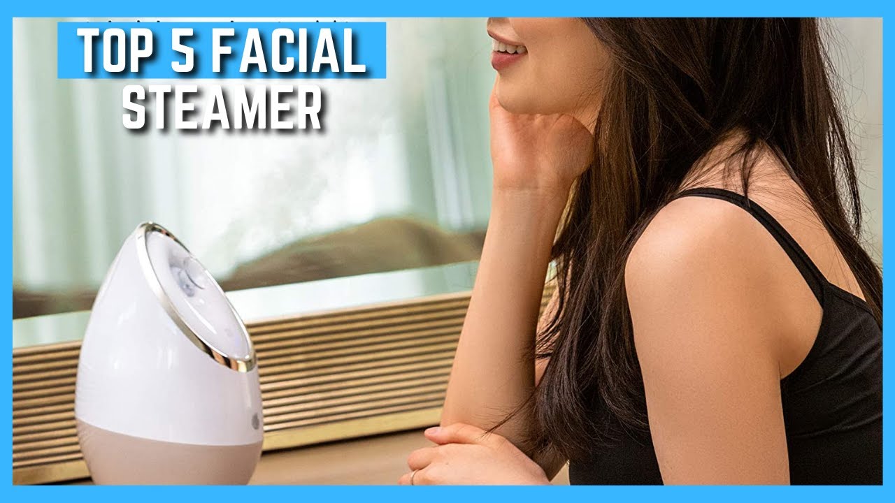 ⚡Top 5 Best Home Facial Steamer | Facial Cleaner | Home Face Sauna ...