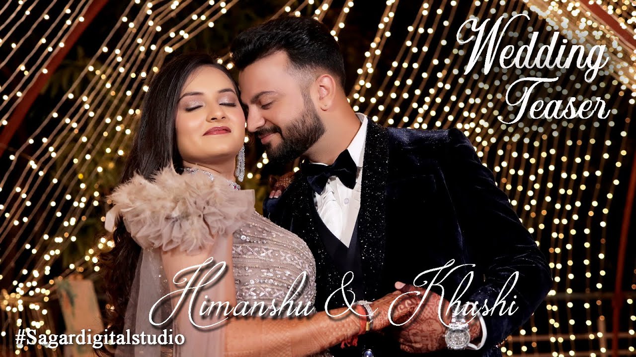 Himanshu & Khushi || Wedding Teaser 2023 || Sagar Digital Studio - YouTube