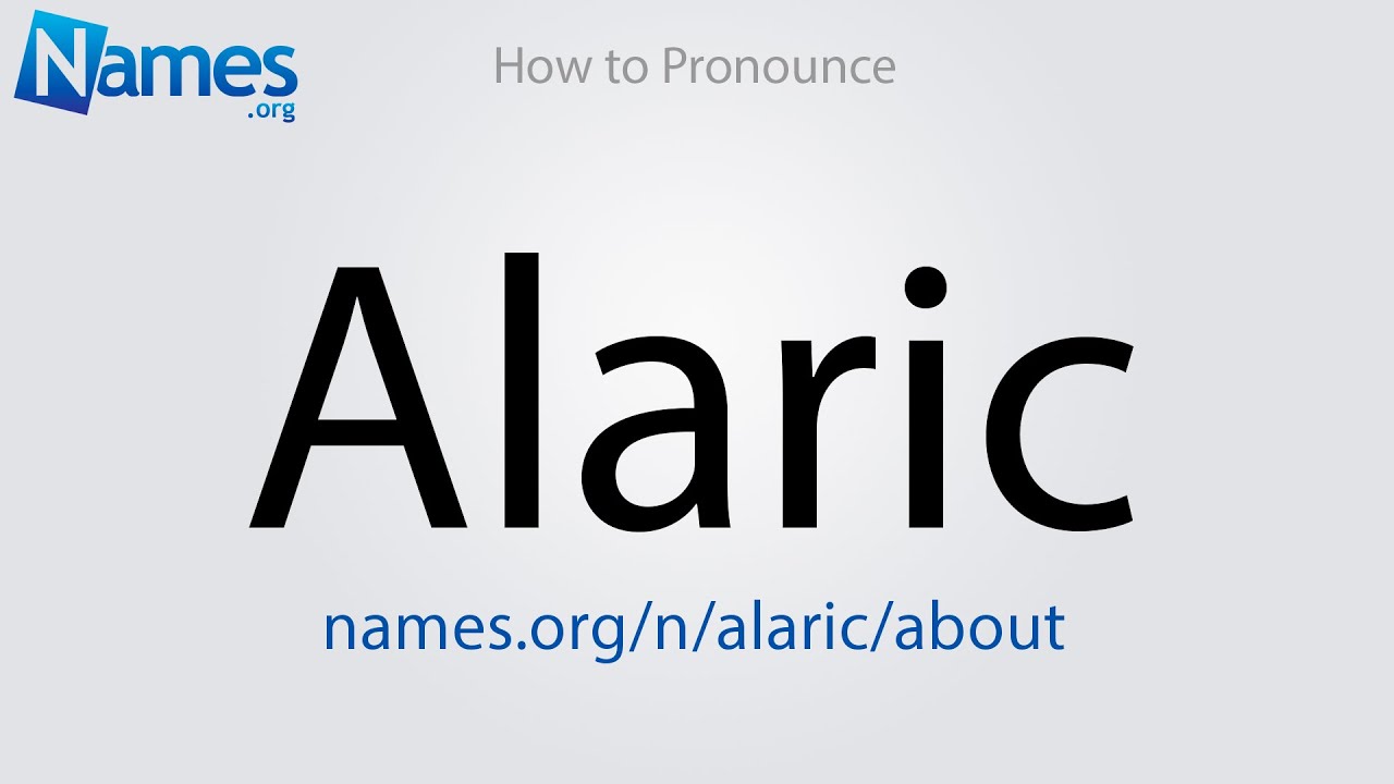How to Pronounce Alaric - YouTube