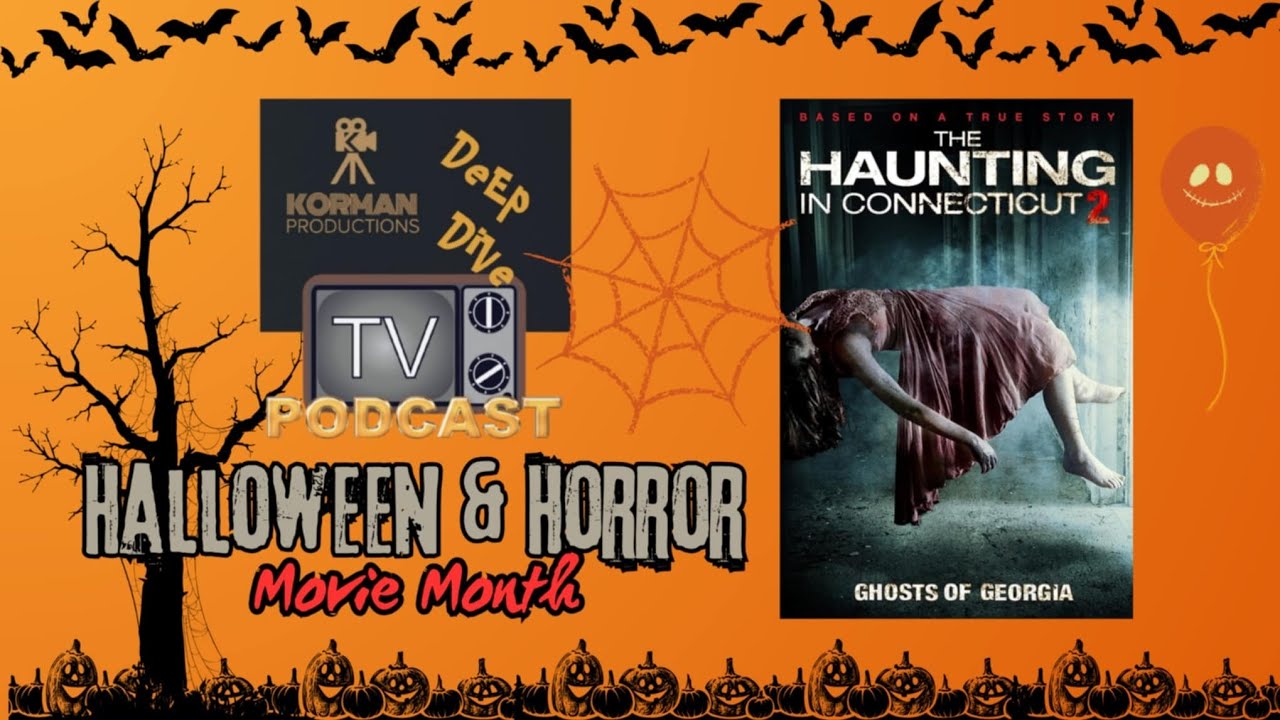 Halloween Movie Month Deep Dive: Haunting in Connecticut 2 "Ghosts of Georgia" With Dave and ...