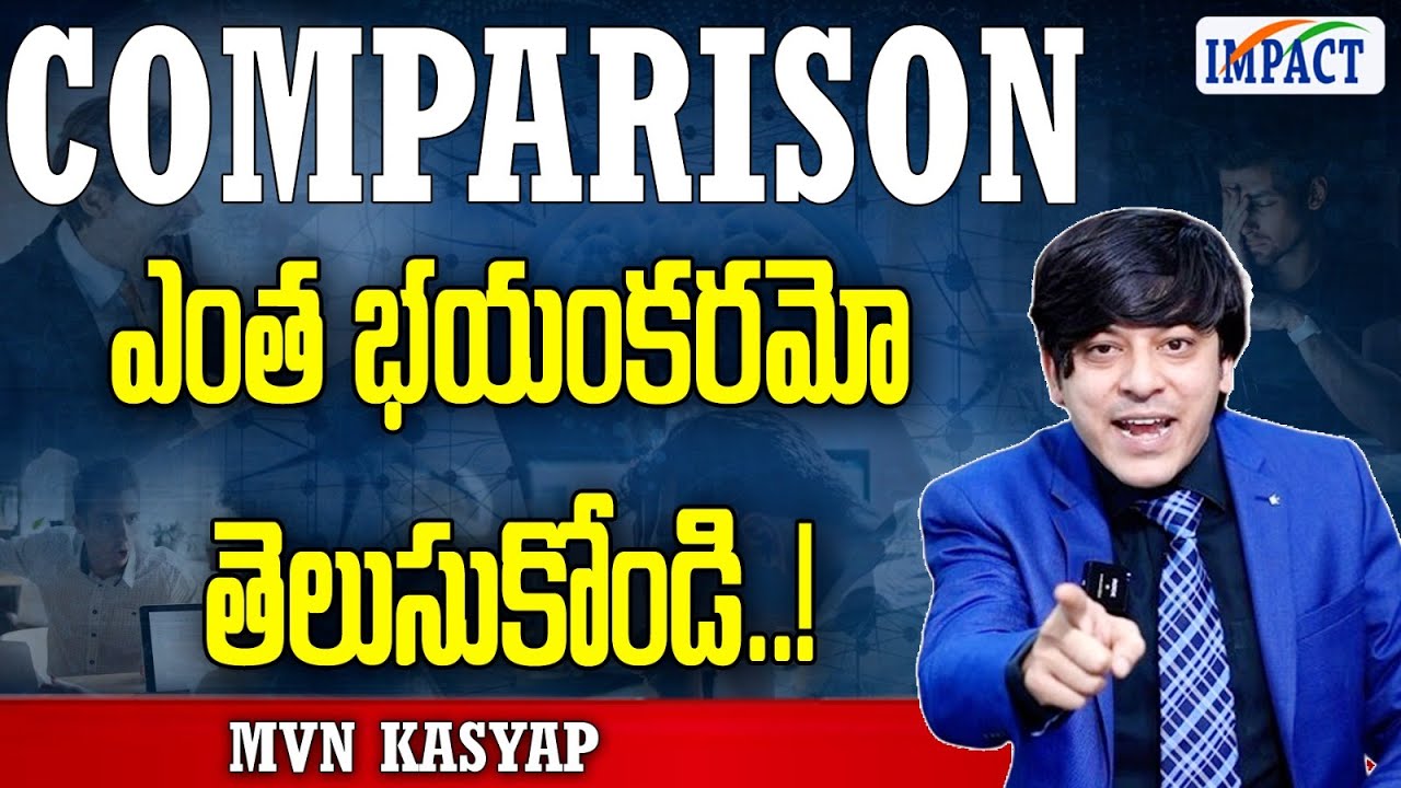 Comparison ఎంత భయంకరమో తెలుసుకోండి..? - MVN KASYAP | IMPACT | 2024 ...